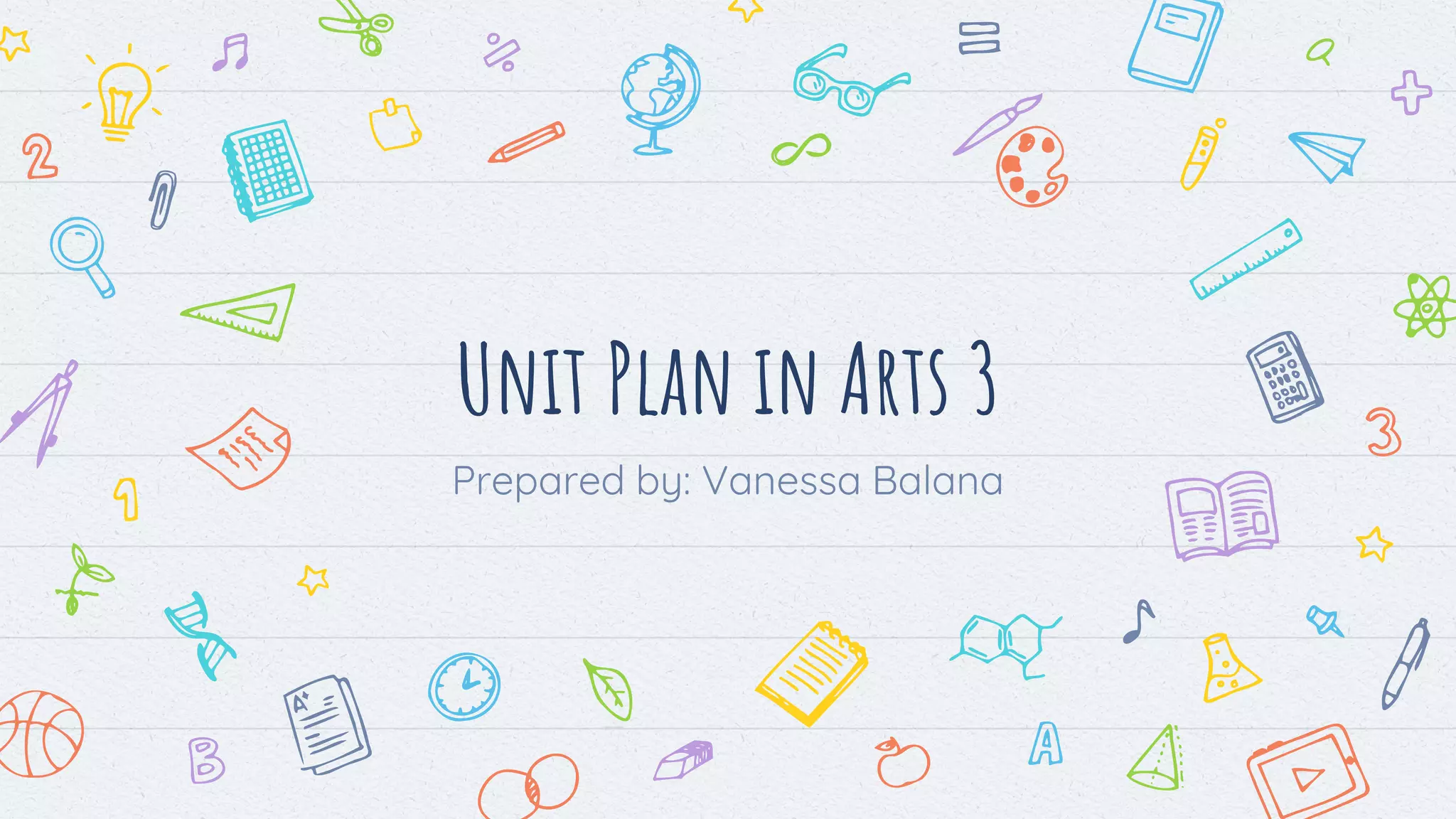 Revised unit plan for Grade 3 Arts | PPTX