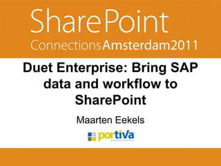 Duet Enterprise: Bring SAP data and workflow to SharePoint | PPTX