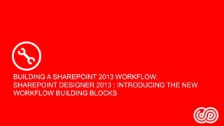 Creating SharePoint 2013 Workflows | PPTX