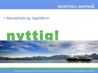 Nordvest Shortsea Promotion Hans Kristian Haram | PPT