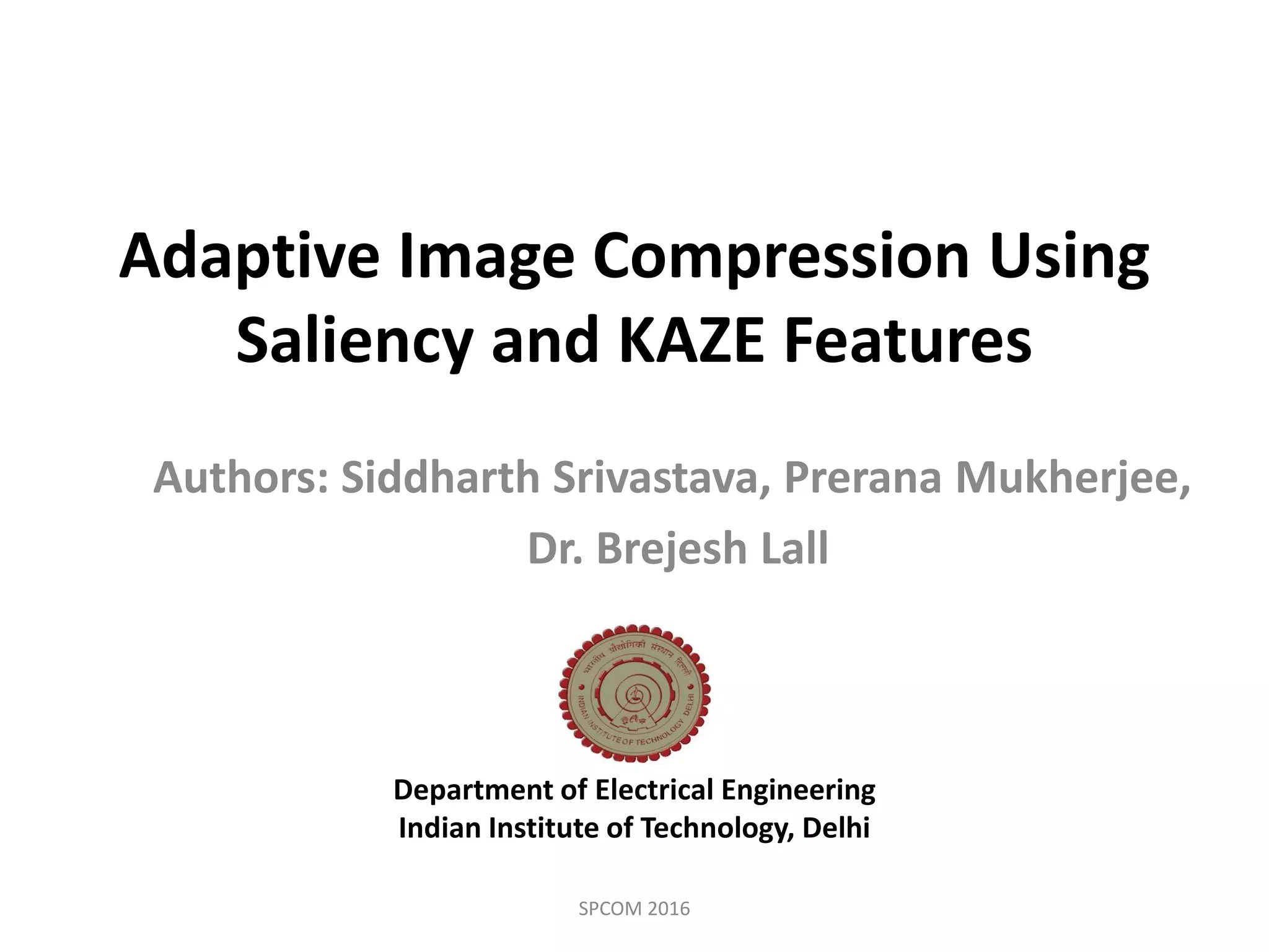 Adaptive Image Compression Using Saliency and KAZE Features | PDF | Computing | Technology ...