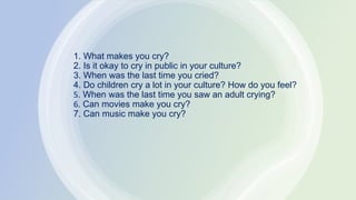 Topic: Crying-Speaking Questions for Warm-ups | PPT