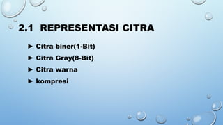 dasar dasar pengolahan citra digital menggunakan matlab | PPTX