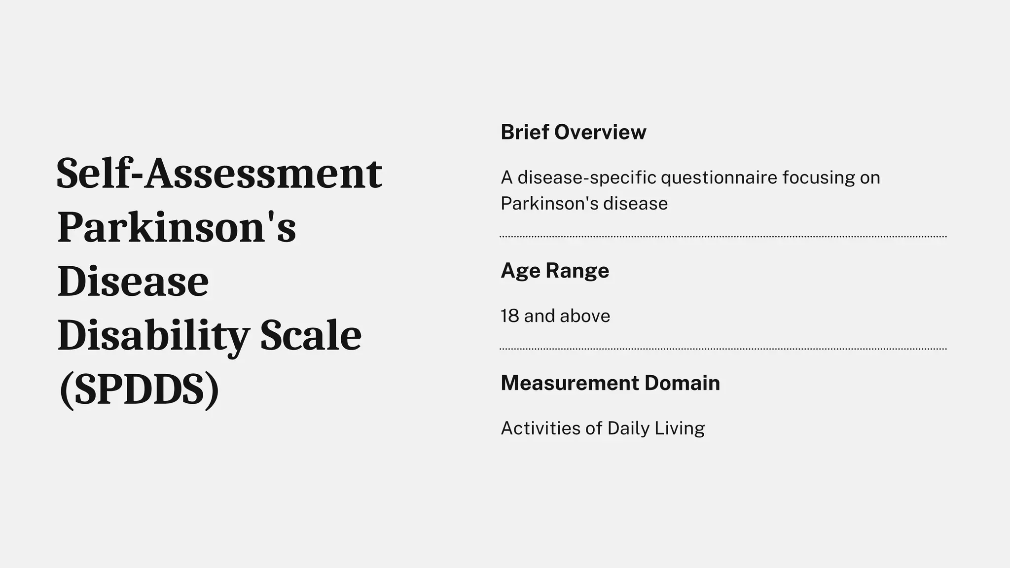 Self-Assessment Parkinson's Disease Disability Scale (SPDDS) and Texas ...