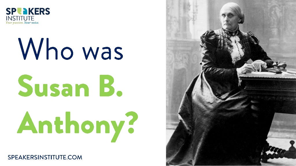 Susan B. Anthony – The Suffragette Who Changed the World With a Speech