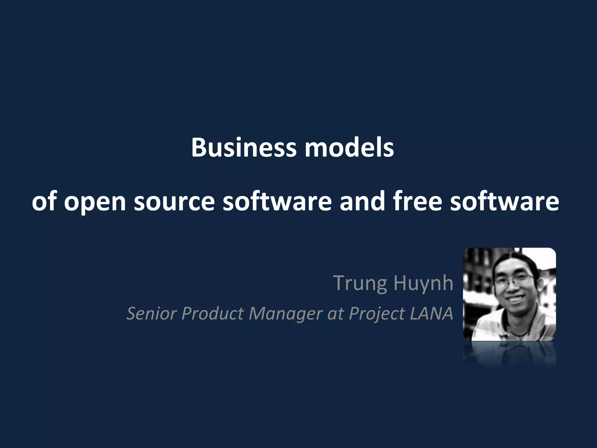 Speaker trung huynh opensource business model | PPT