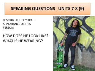 Speaking 1ºESO units7-8 | PPTX