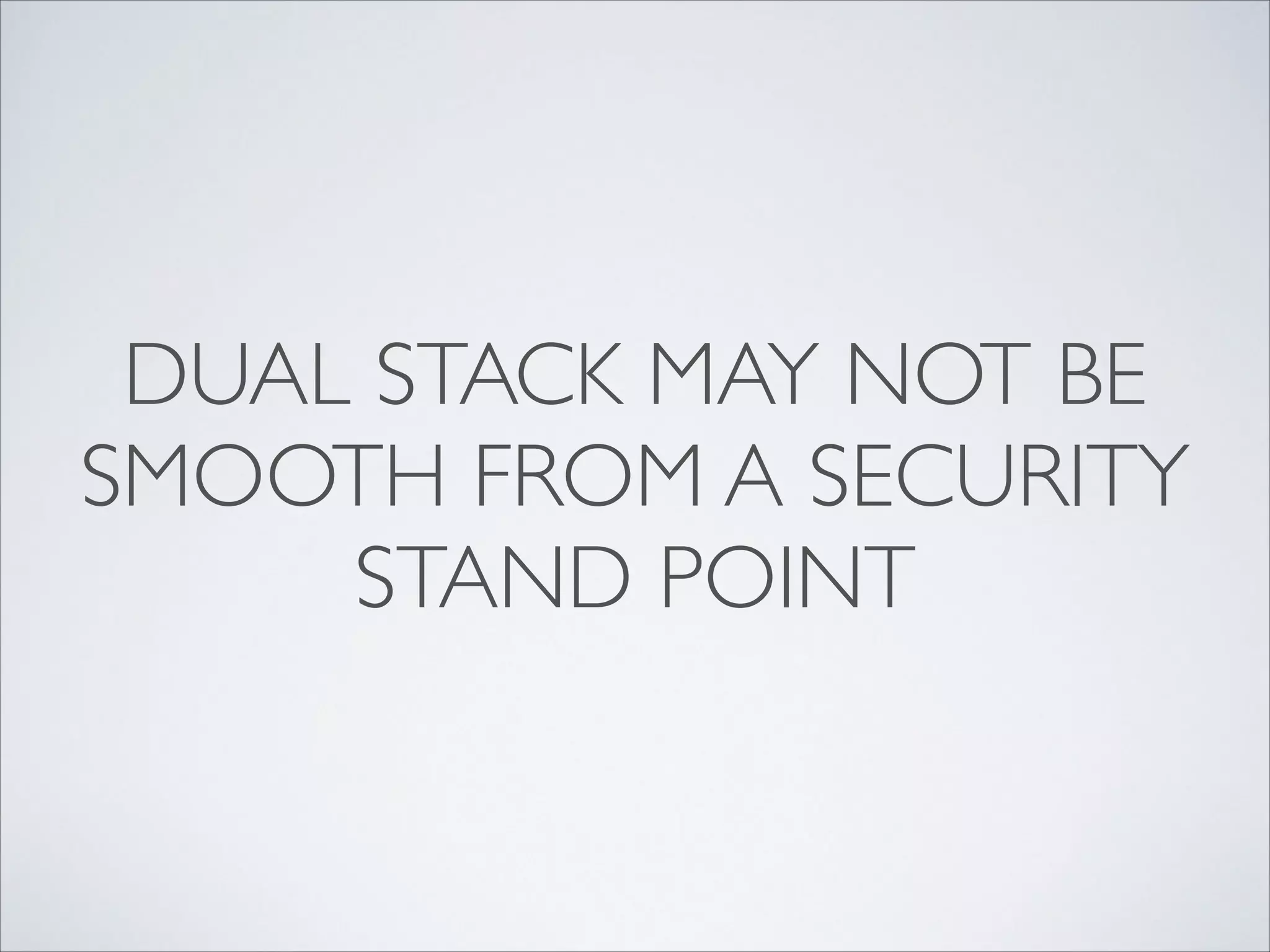 Dual Stack Ipv4 Ipv6 Security Issues A Simple Proof Of Concept Ppt