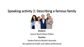 Speaking activity 2-Family Famous.en Colombiapptx | PPT