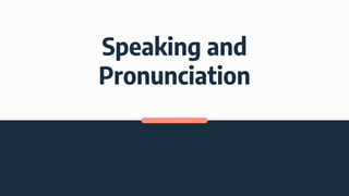 Speaking and pronunciation | PPTX
