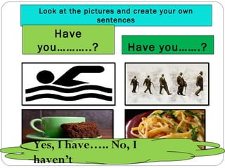 Speaking esl have - has | PPT