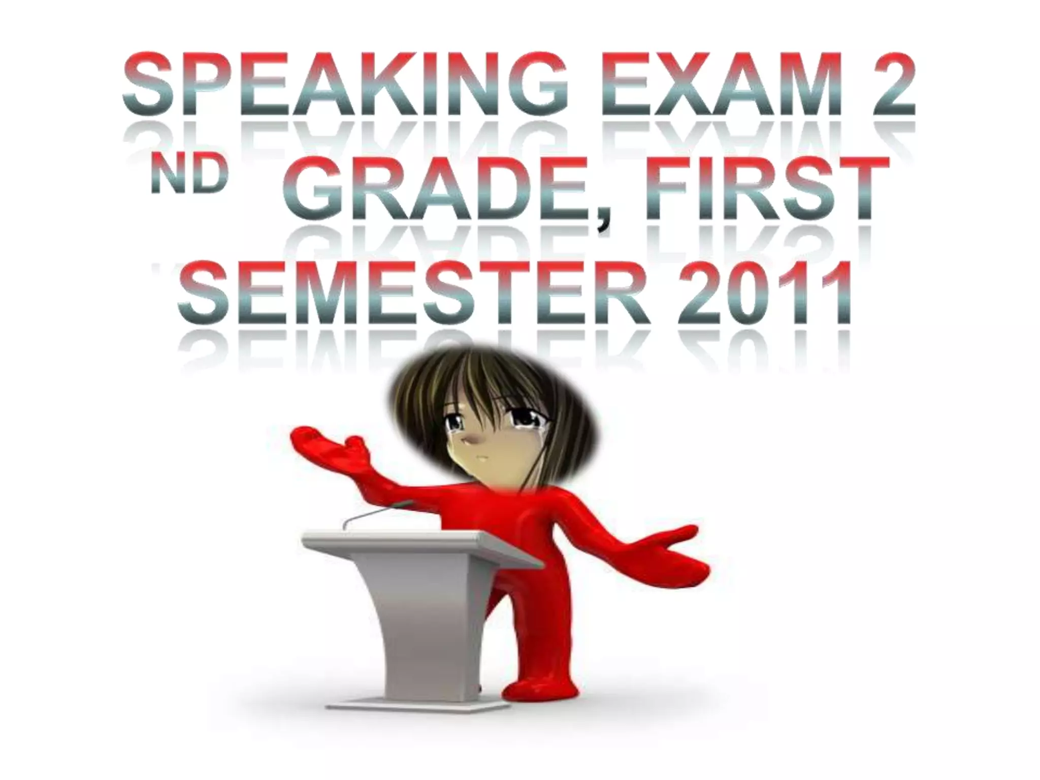 Speaking exam first semester 2nd grade 2011 | PPTX | Educational ...
