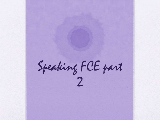 Speaking practice FCE part 2 | PPTX