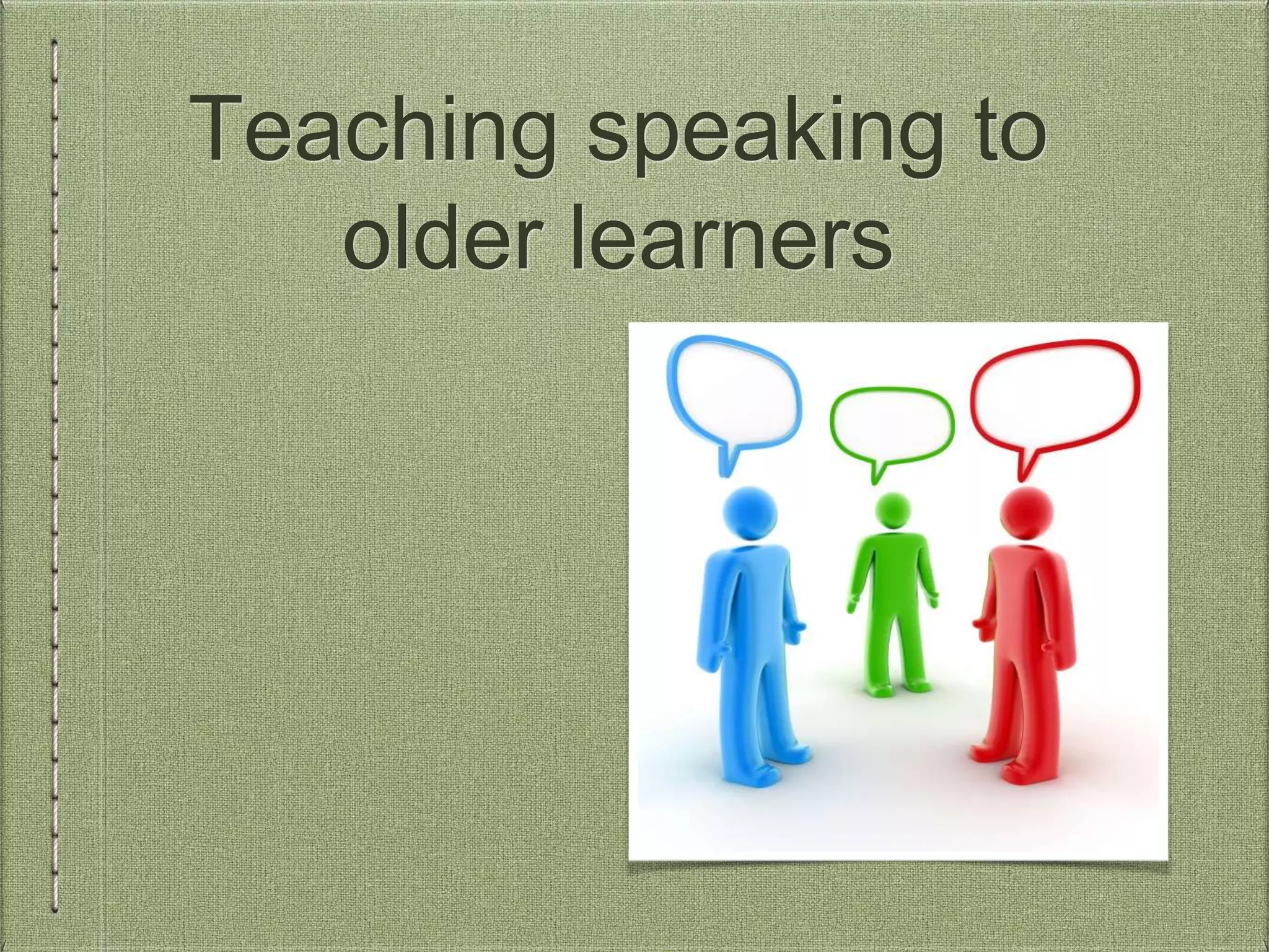 Speaking for older learners TEYL | PPT