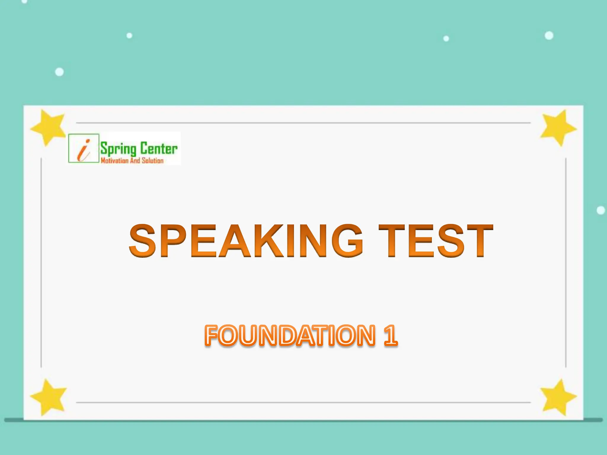 Speaking test sample - Foundation 1.pptx | Free Download