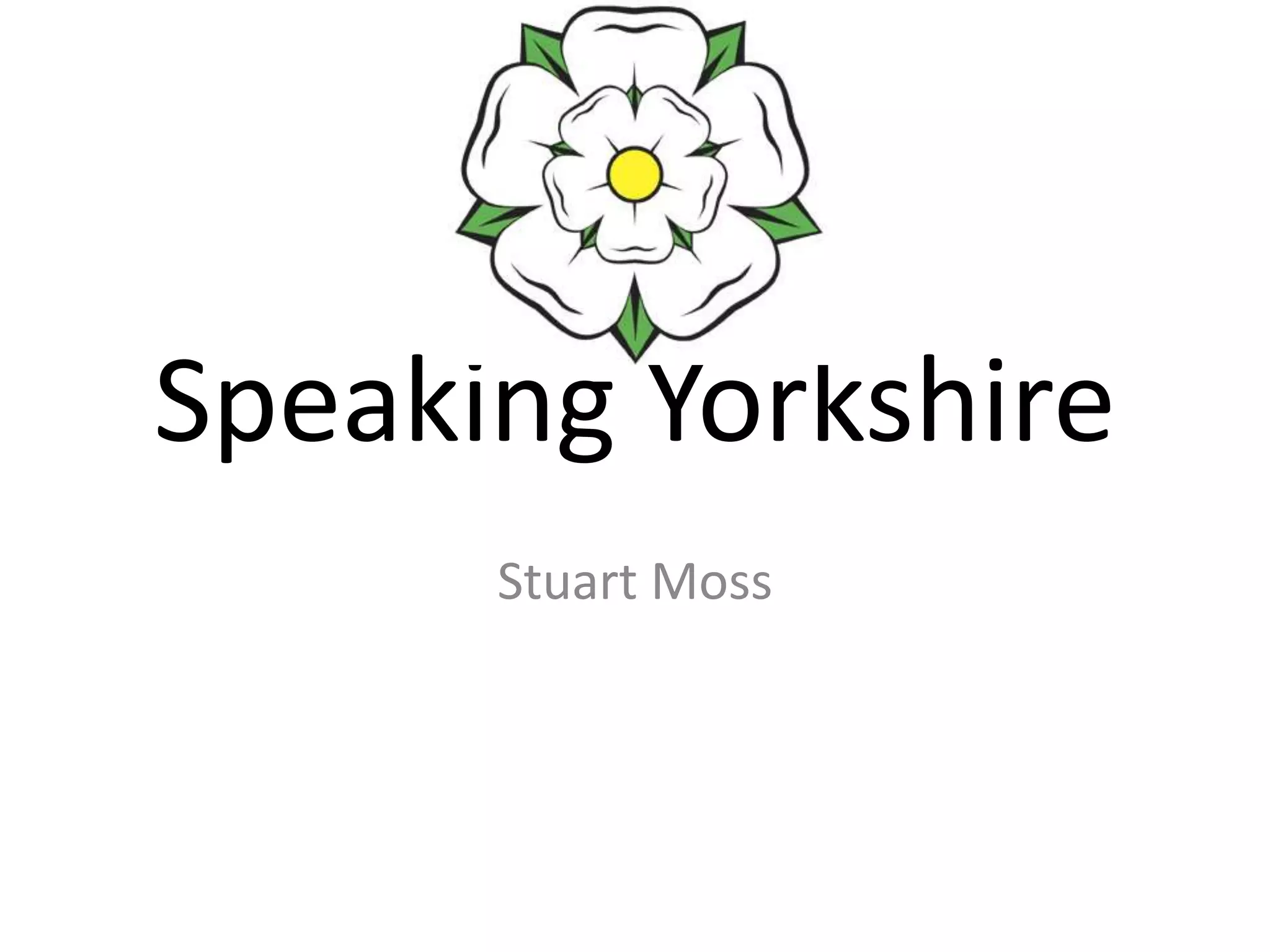Speaking Yorkshire | PPT