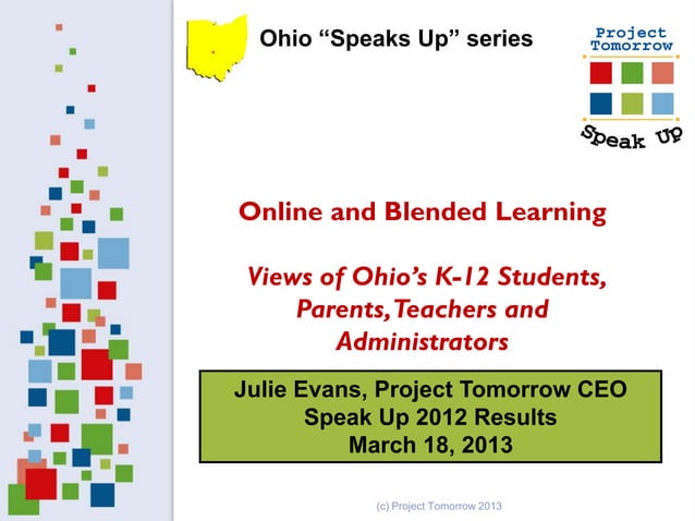 Online and Blended Learning – Views of Ohio’s K-12 Students, Parents, Teachers and ...