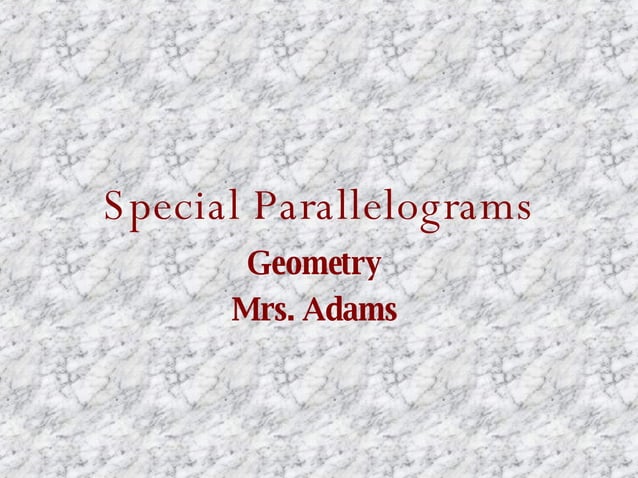 Special Parallelograms | PPT