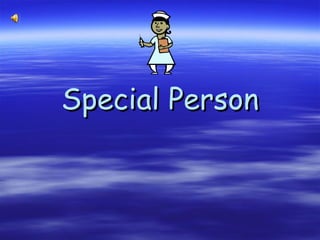 Special Person | PPT