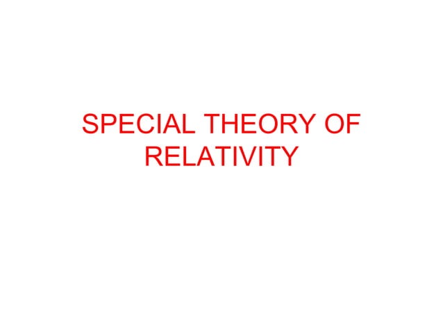Special Theory Of Relativity | PPT | Physics | Science