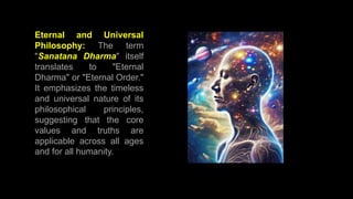 What is SPECIAL ABOUT SANATANA DHARMA.pptx