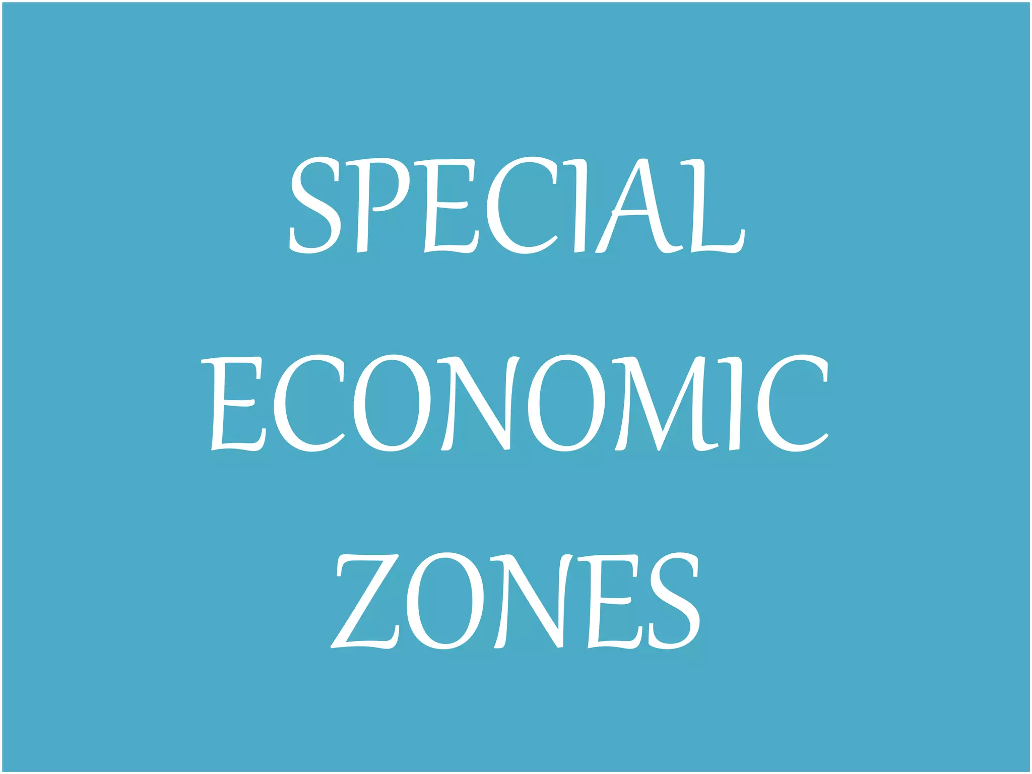 Special economic zones | PPT