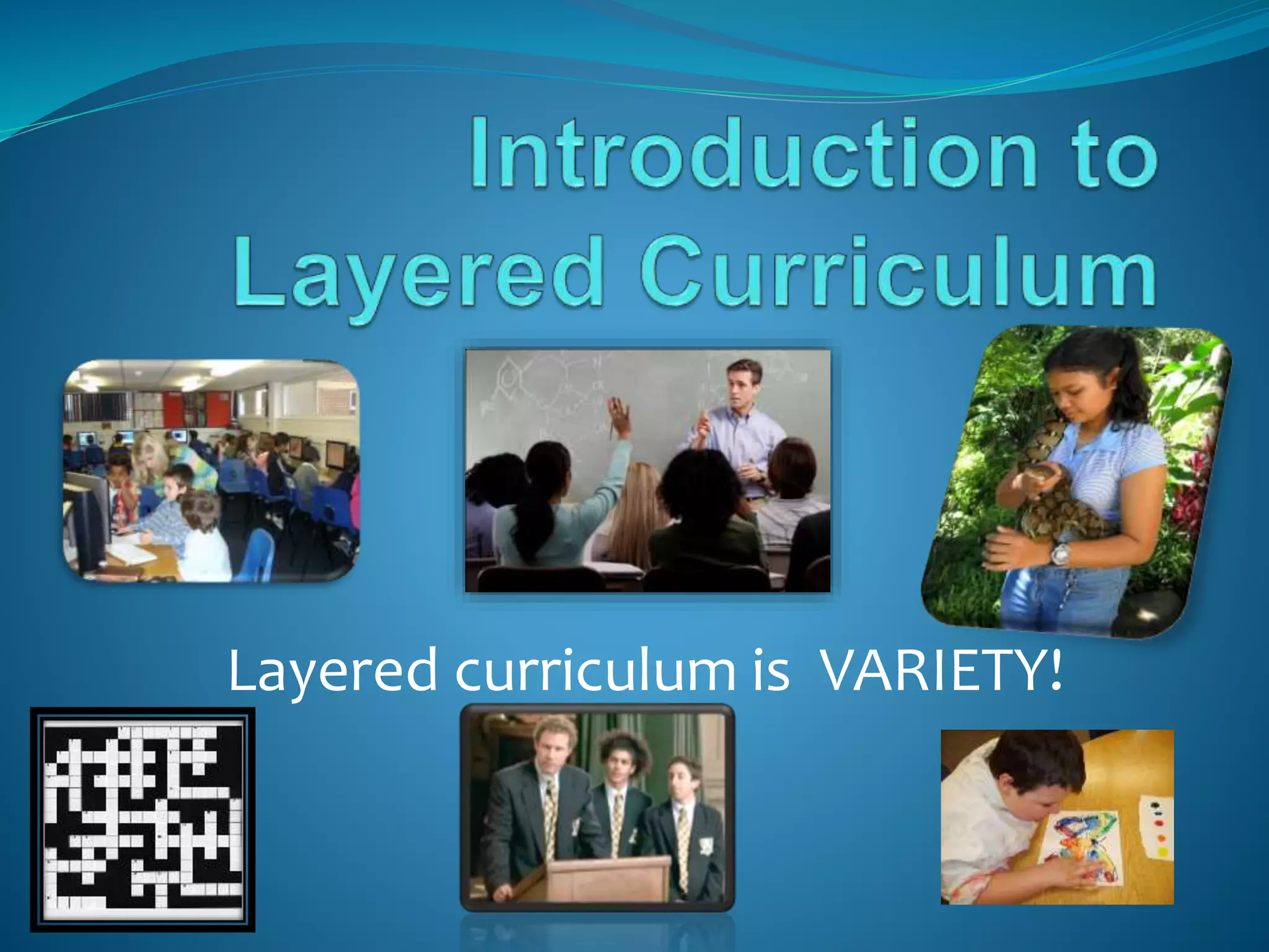 Layered Curriculum - Professional Development for teachers | PPTX