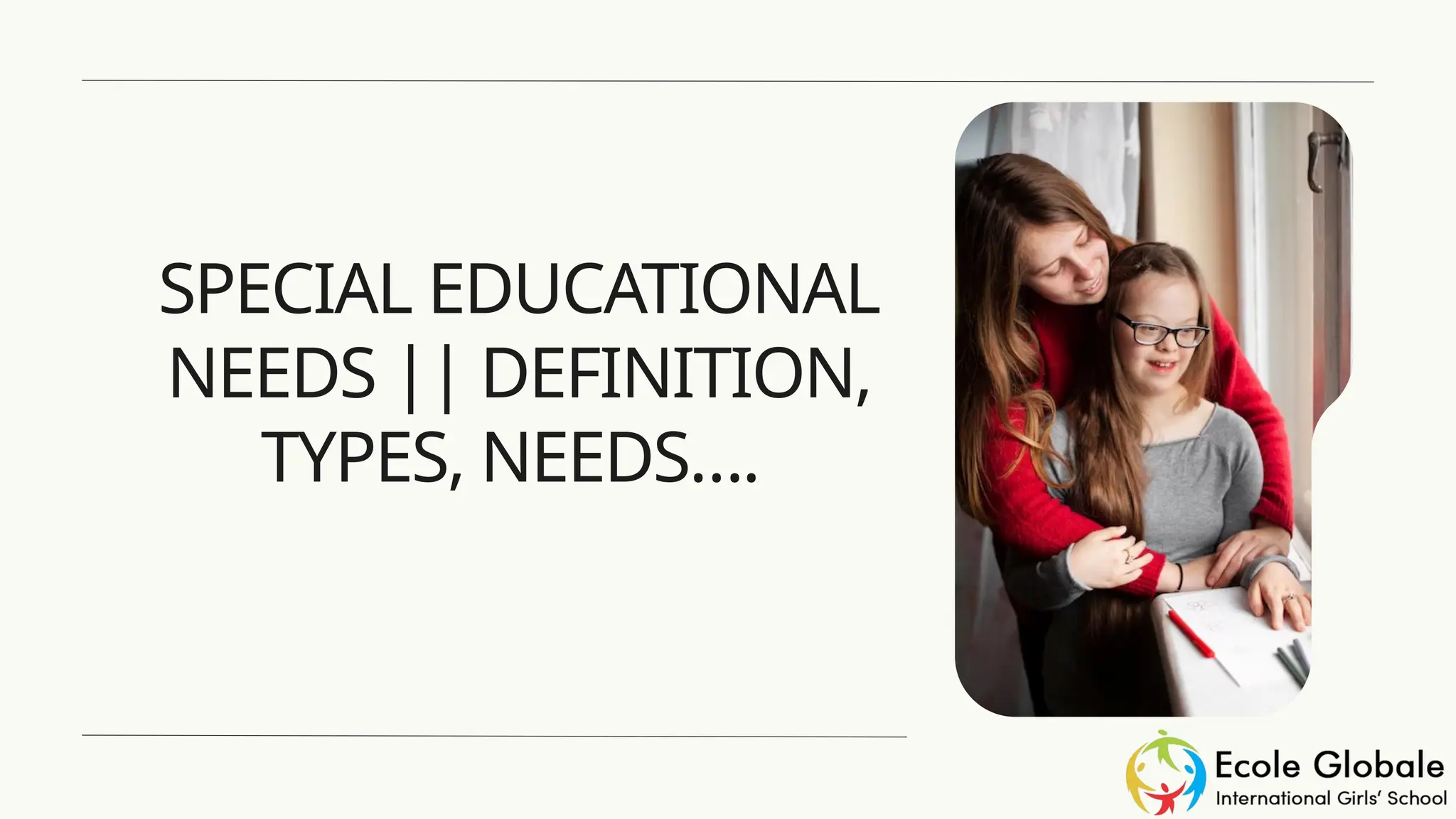 Special Educational Needs Definition, Types, Needs…. .pptx