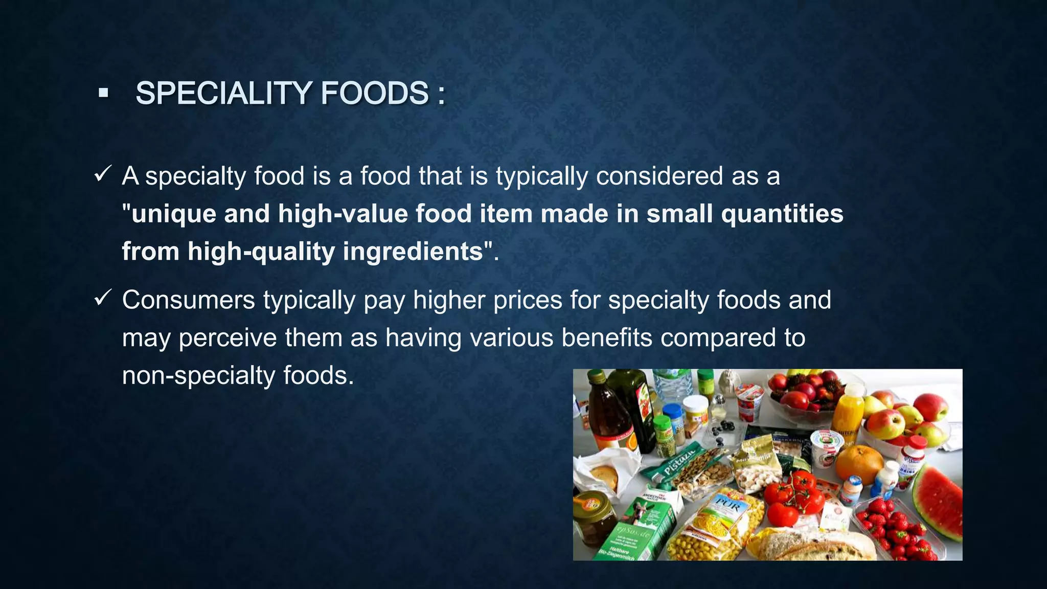 Speciality Foods based on process.pptx