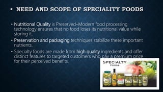 Speciality Foods based on process.pptx