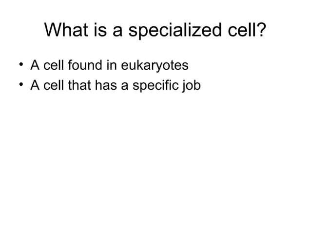 Specialized cells presentation | PPT