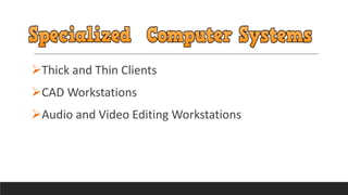 Specialized Computer Systems | PPT