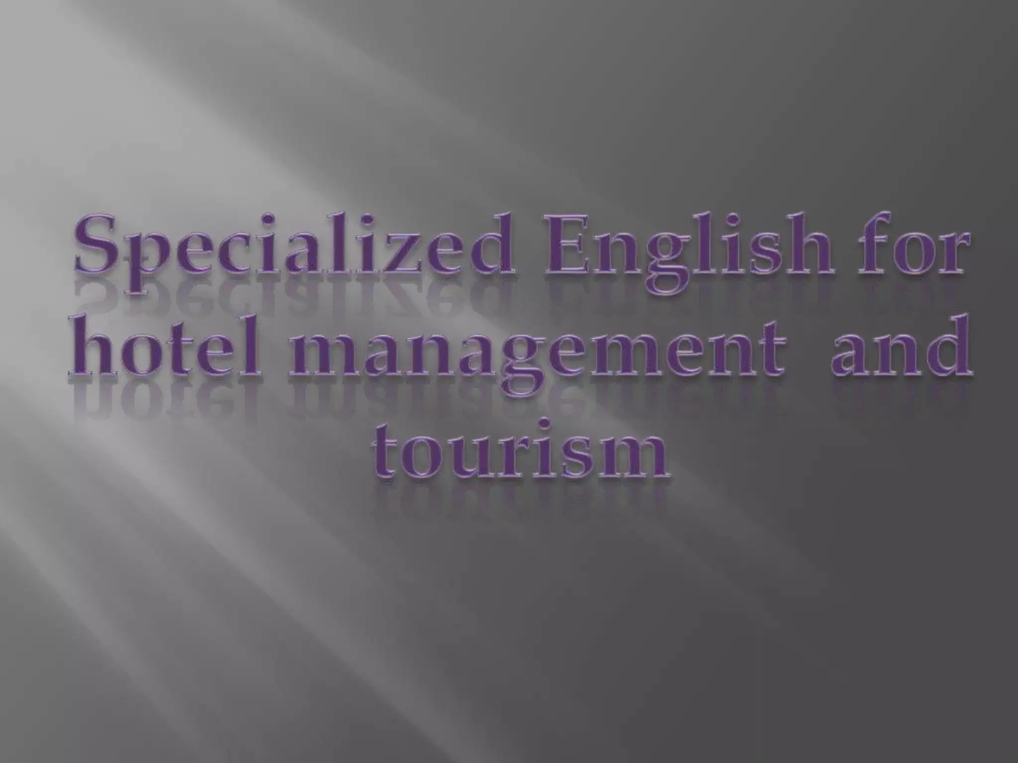 Specialized english for hotel management and tourism | PPTX | Hotels ...