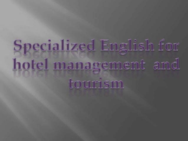 Specialized english for hotel management and tourism | PPTX | Hotels ...