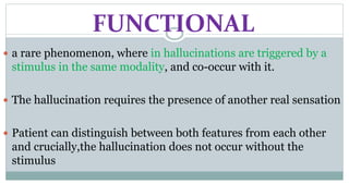 SPECIAL KINDS OF HALLUCINATIONS oroginal.pptx