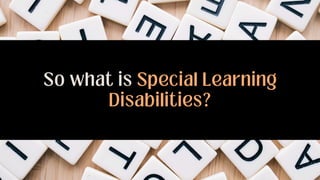 Special Learning Disabilities - Definition, Types, Myths and Facts | PDF