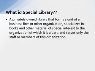 Special libraries Presentation | PPTX