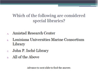 Special libraries quiz | PPTX | Secondary Education | Education