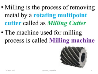 Special machines Unit 3 PPT - Milling Machines and Gear Generating ...