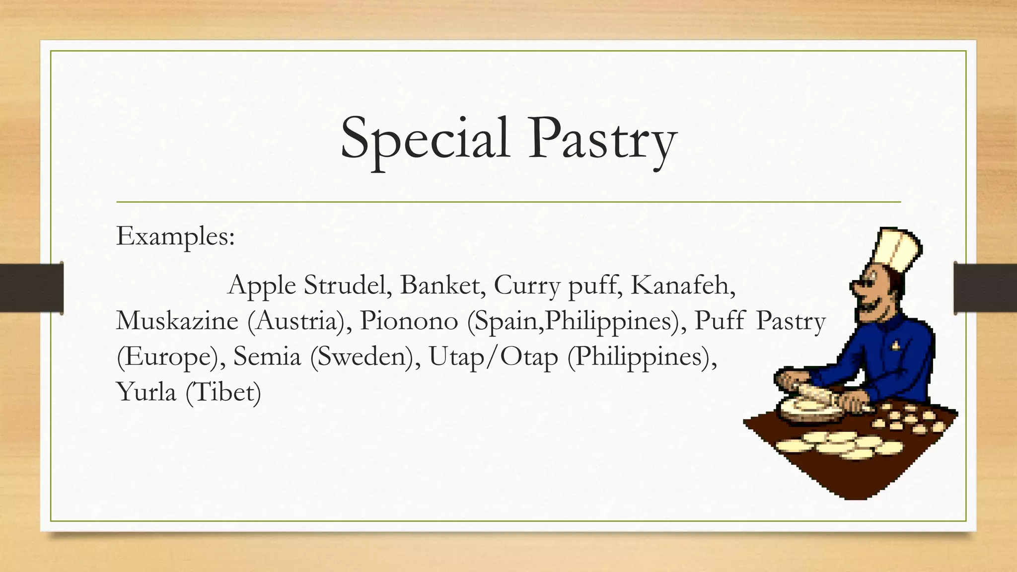 Special Pastries (Examples with Ingredients) | PPTX
