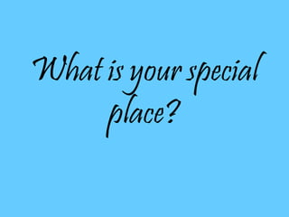Special places powerpoint | PPTX