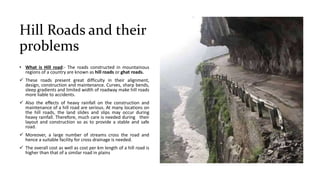Special problems and maintenance in hill roads, | PPTX