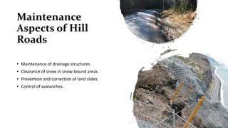Special problems and maintenance in hill roads, | PPTX