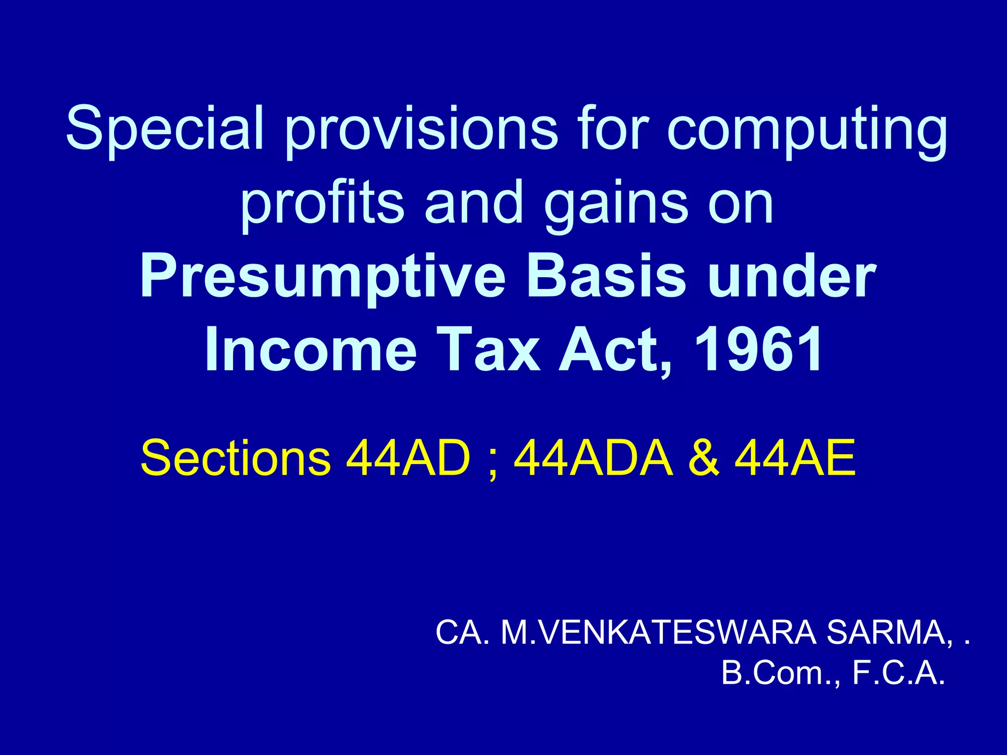 Special provisions of presumptive taxation under income tax act 1961 | PPT