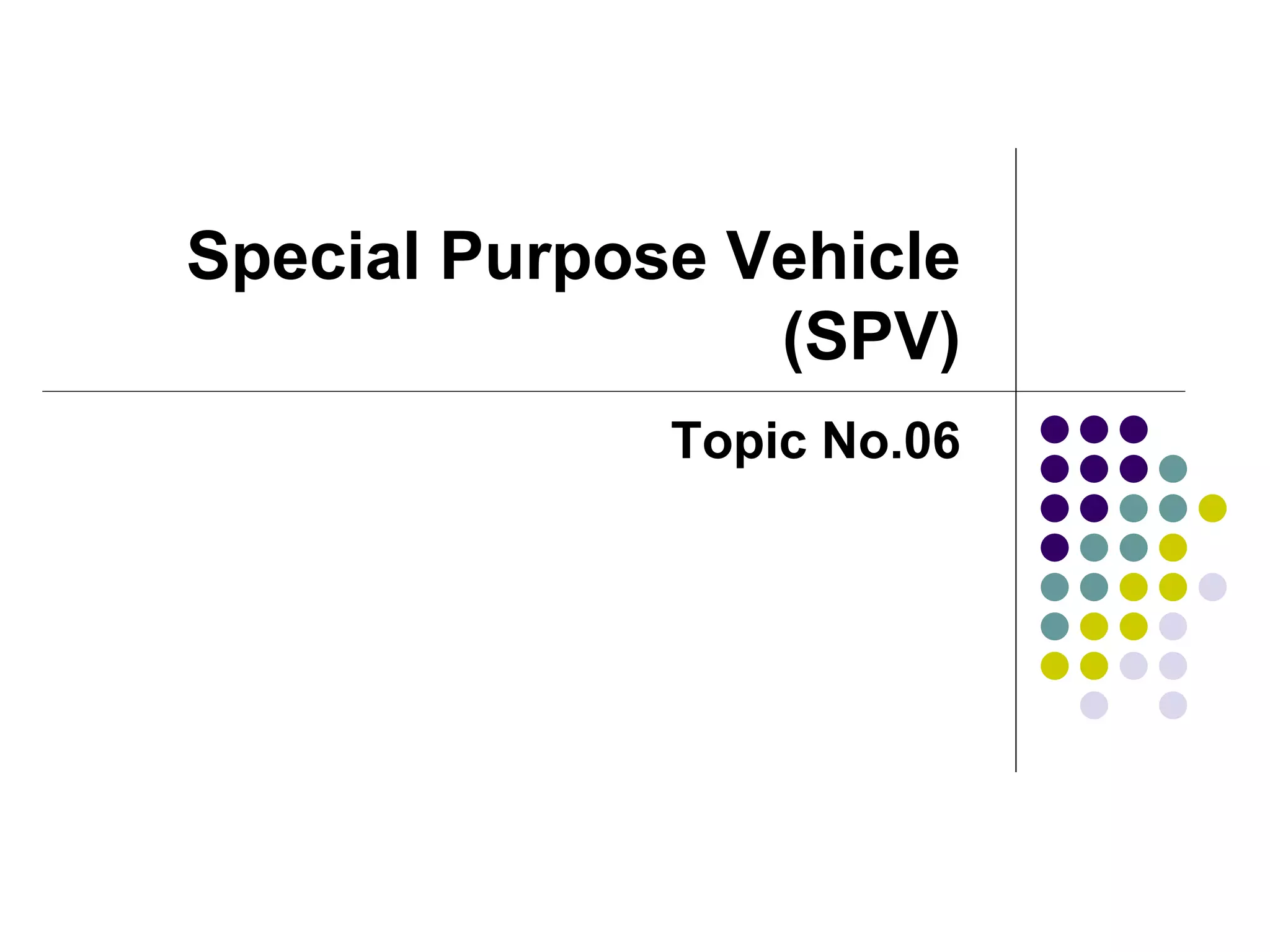 Special purpose vehicle (spv) | PPTX