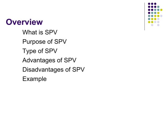 Special purpose vehicle (spv) | PPTX | Home Financing | Personal Debt