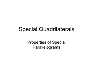 Special quadtilaterals special parallelograms | PPT