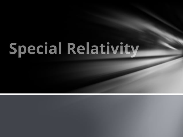 Special Relativity theory of Einstein... | PPTX | Physics | Science