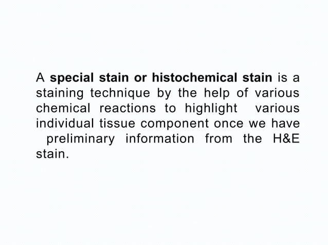 special stains in histopathology techiqu | PPTX