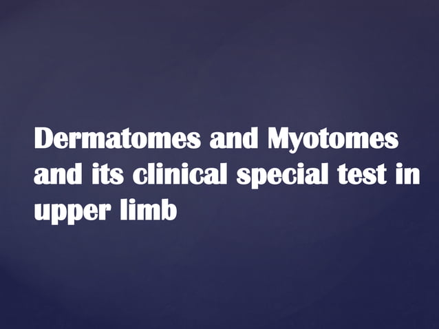 special test for dermatomes and myotomes | PPT